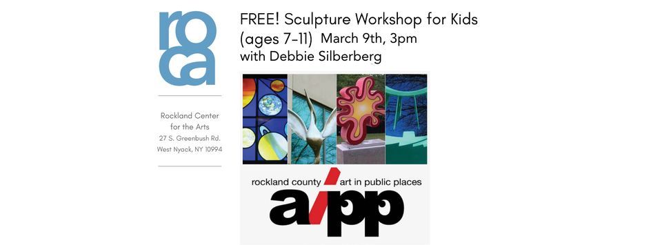 FREE Kids Sculpture Workshop, Rockland Center for the Arts, West Nyack ...