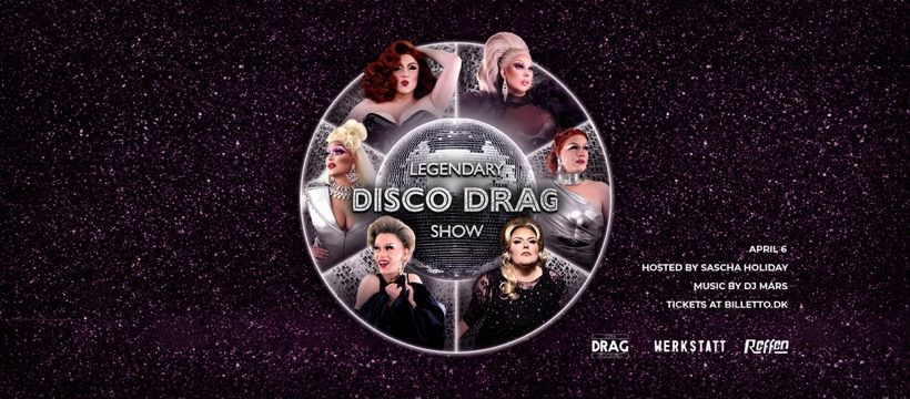 The Legendary Disco Drag Show & After Party, Refshalevej 167A, 1432 ...