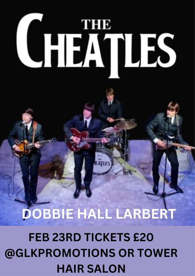THE CHEATLES, Dobbie Hall Labert, Falkirk, February 23 2024 | AllEvents.in