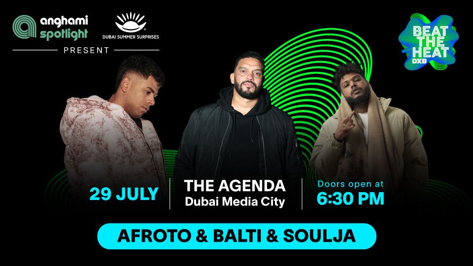 Beat The Heat with Balti, Afroto & Soulja at The Agenda, Dubai, The ...