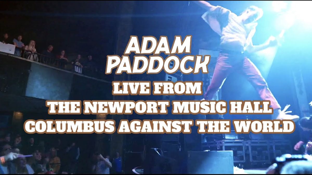 Columbus Against The World: Adam Paddock, Newport Music Hall, Columbus ...