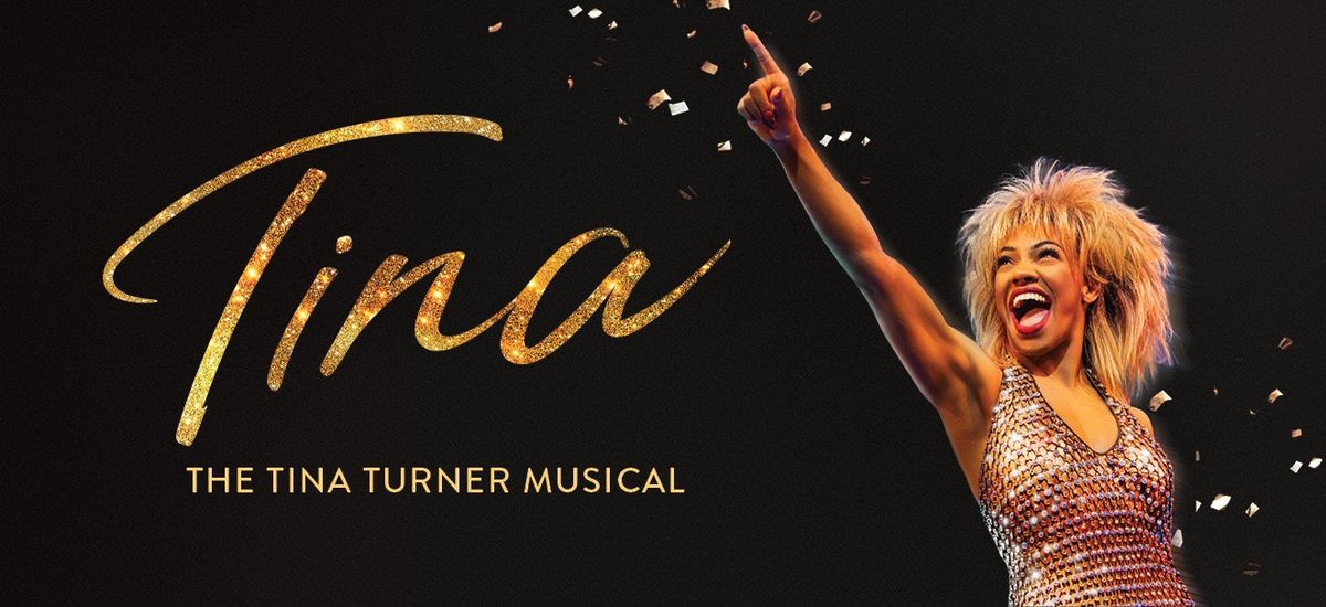 TINA - The Tina Turner Musical - Akron, EJ Thomas Hall, Akron, 31 ...