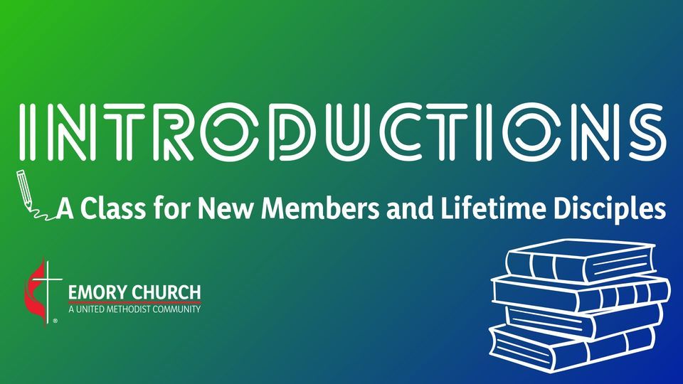 Introductions: A Class for New Members and Lifetime Disciples, Emory ...