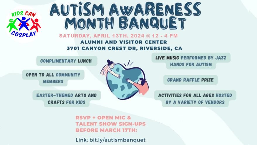 Autism Awareness Month Banquet 2024, UCR Alumni & Visitors Center ...