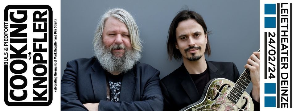 Cooking with Knopfler //UITVERKOCHT!, Leietheater Deinze, 24 February ...