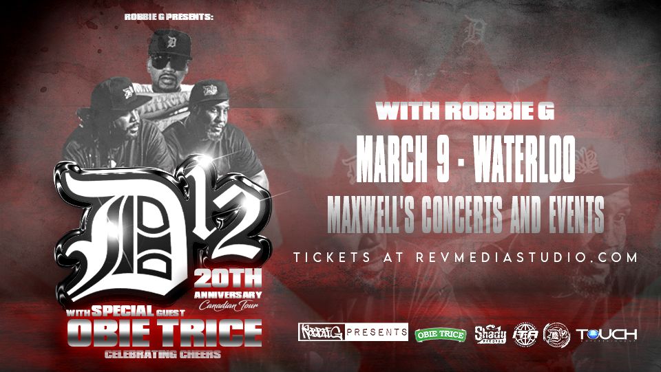 D12 & Obie Trice Live in Waterloo March 9th at Maxwells with Robbie G ...