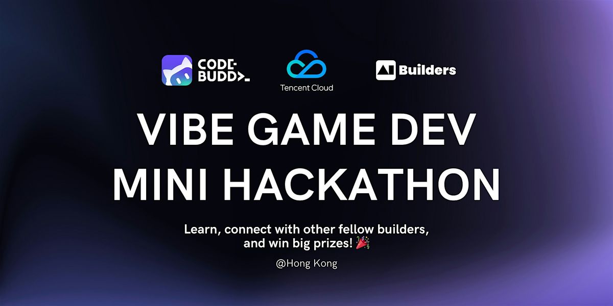 Vibe Game Dev Mini Hackathon, Regent Hotel Hong Kong, 28 May 2026 ...
