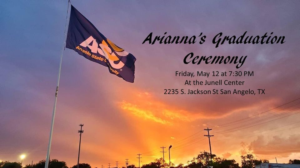 Arianna Marie Tatums Graduation from Angelo State with her Bachelors of ...