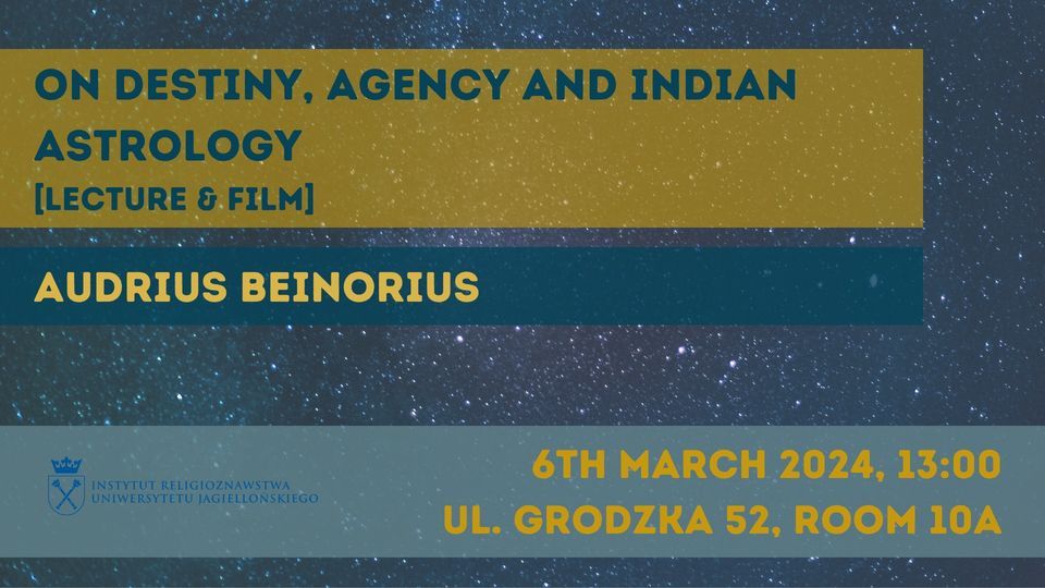 Audrius Beinorius: On Destiny, Agency and Indian Astrology, Grodzka 52 ...