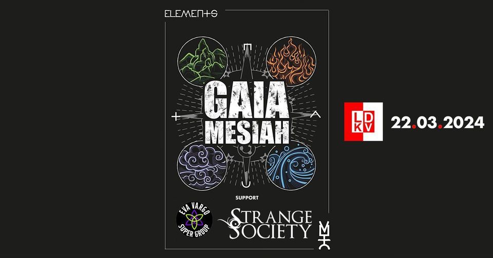 Gaia Mesiah: ELEMENTS Tour 2024 Eva Vargo SUPER GROUP Strange Society, Lidový dům (Karlovy Vary ...