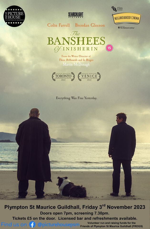 The Banshees of Inisherin (15), Plympton St Maurice Guildhall, Calstock ...