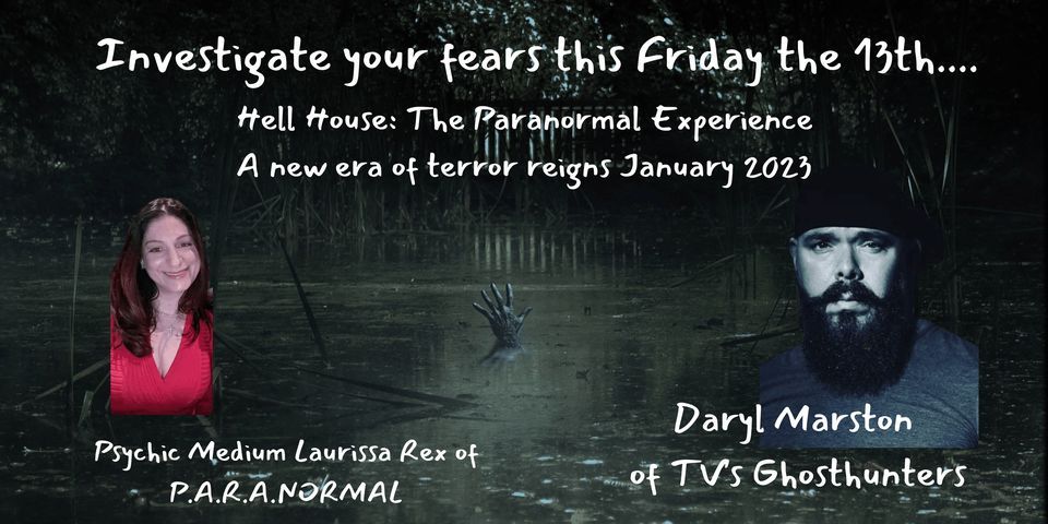 Friday the 13th at HELL HOUSE with Ghosthunters Daryl Marston!, Waldorf ...