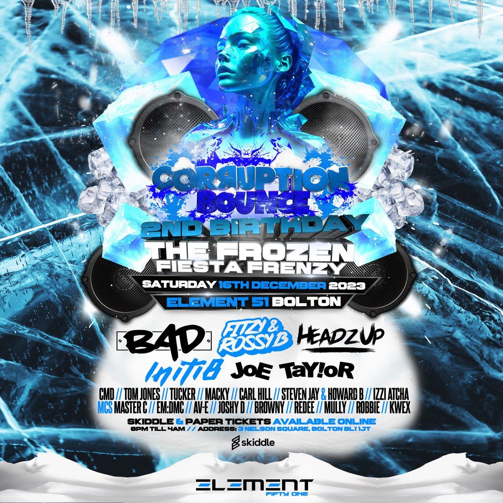 Corruption Bounce 2nd Birthday, Element 51, Bolton, December 16 to ...