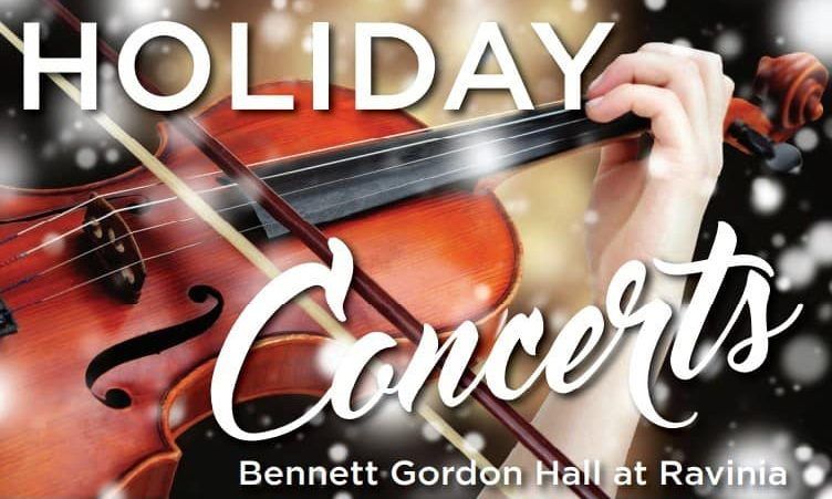Free Holiday Concerts, Bennett Gordon Hall at Ravinia Festival, Fort ...