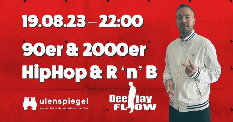 90er und 2000er HipHop & RnB feat. DeeJay Flow, Ulenspiegel, Gießen ...