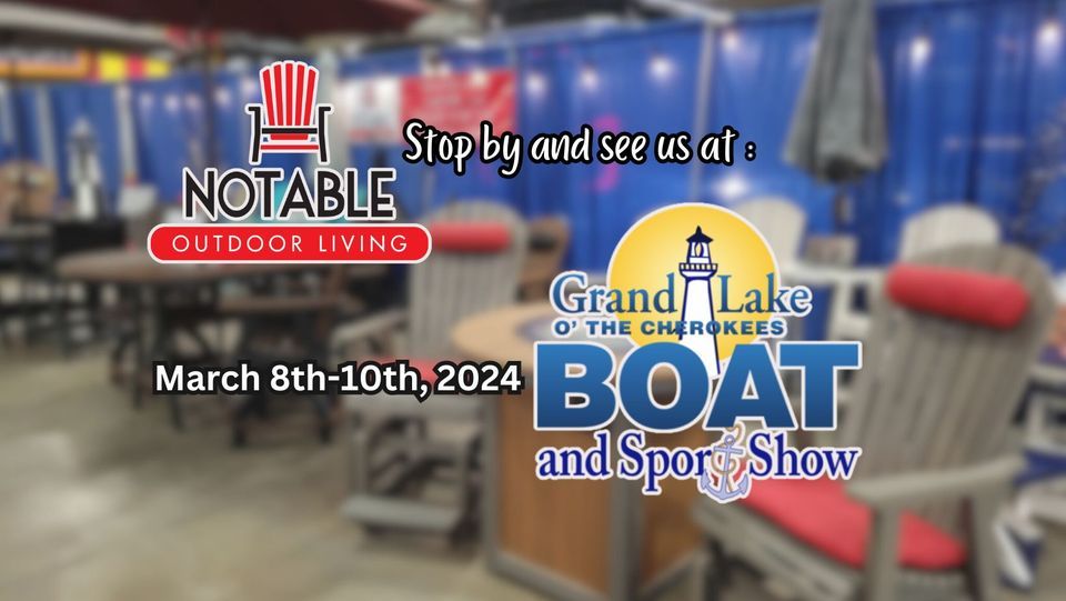 Notable Outdoor Living at the Grand Lake Boat & Sport Show, Craig ...