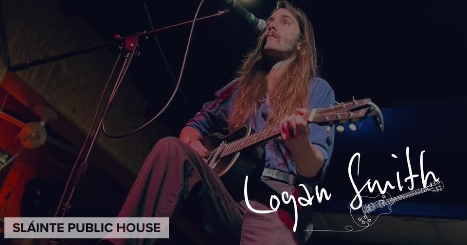 LIVE MUSIC: Logan Smith , Slainte Public House, Georgetown, February 2 ...