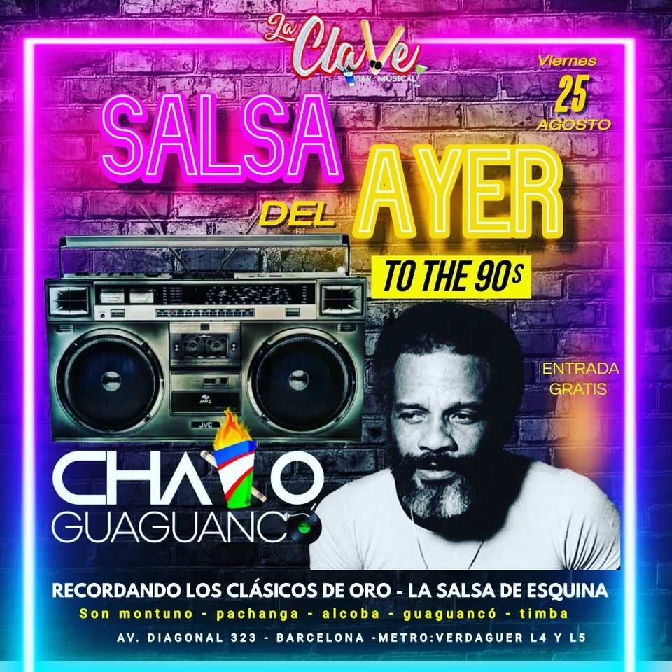 SALSA DEL AYER .. RECORDANDO LOS 90S, Laclavediagonal, Barcelona, 25 ...