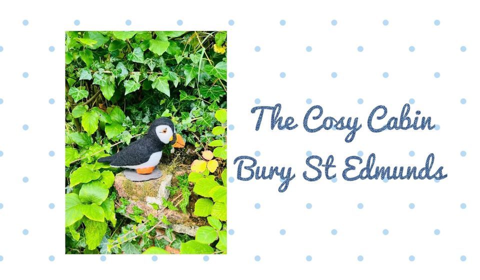 Needle Felted PUFFIN Workshop at The Cosy Cabin - FULLY BOOKED, The ...