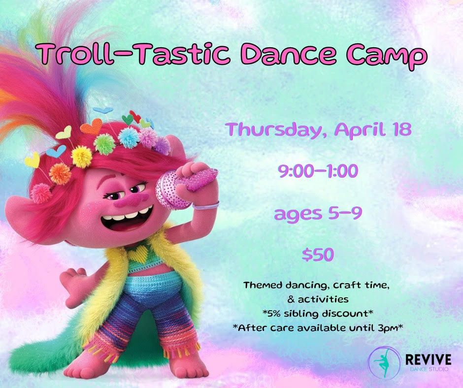 Troll-Tastic Dance Camp, Revive Dance Studio, Middleboro, 18 April 2024 ...