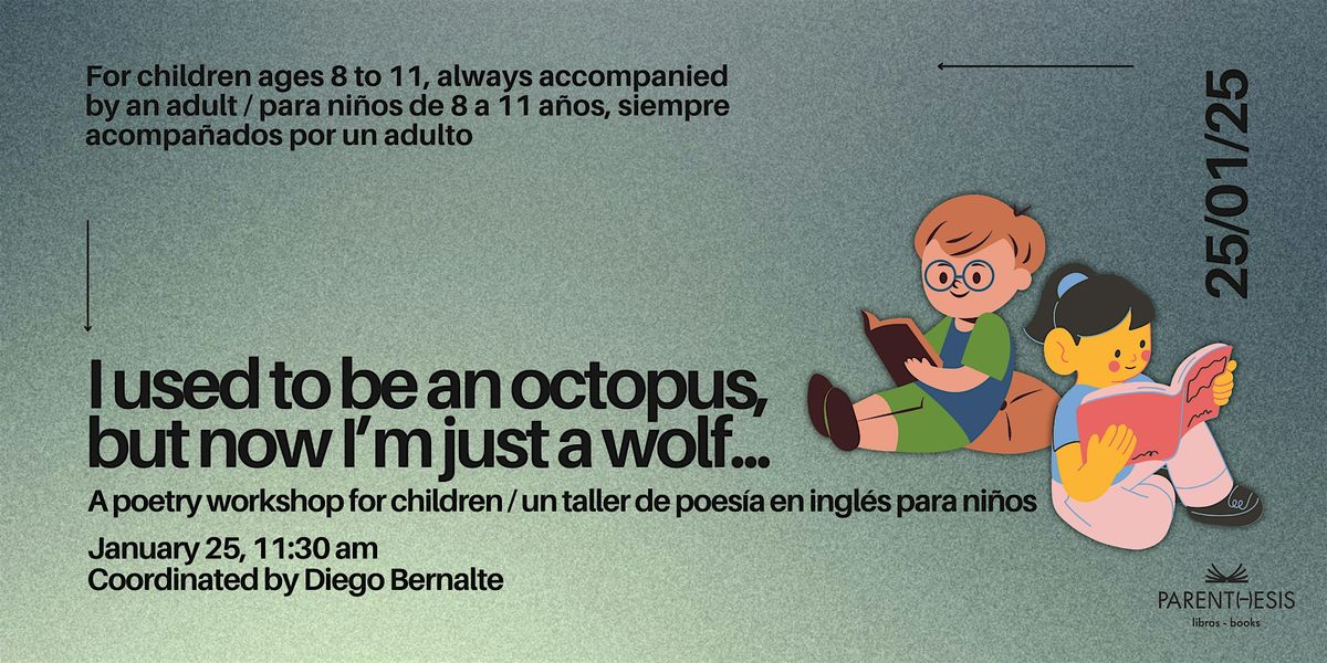 Poetry workshop for children: I used to be an octopus, but now Im just ...