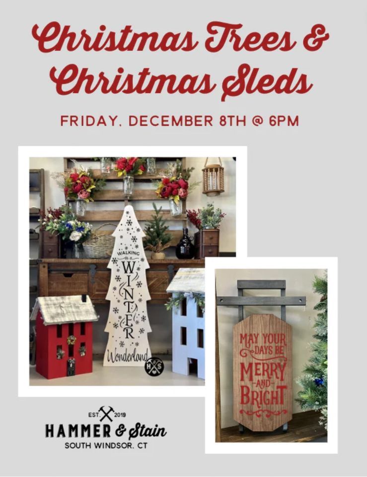 Decorative Christmas Trees & Sleds, Hammer & Stain South Windsor, 10 ...