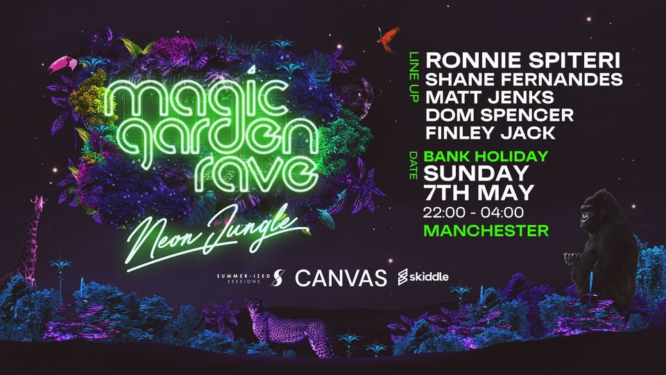 Magic Garden Rave | Neon Jungle (Manchester), Canvas MCR, Sale, 7 May ...