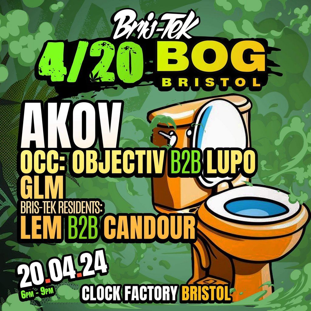 BOG x Bris Tek 4/20, Clock Factory Bristol, 20 April 2024 | AllEvents