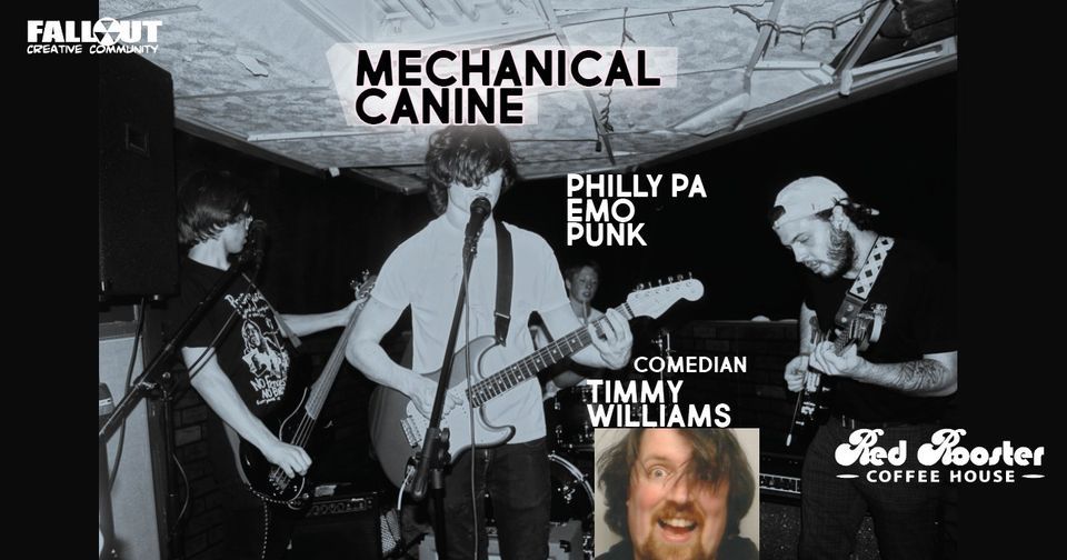 Philly Emo/Punk: Mechanical Canine & Comedian: Timmy Willliams w/ The ...