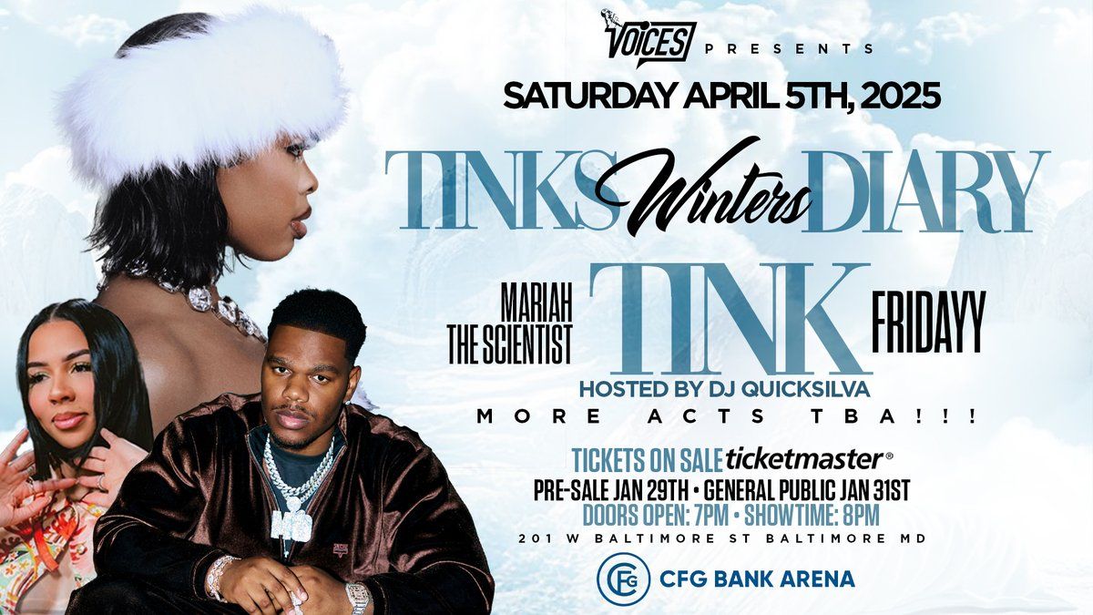 Tinks Winter Diary: Tink Mariah the Scientist & Fridayy, CFG Bank Arena, Baltimore, 4 April 2025 ...