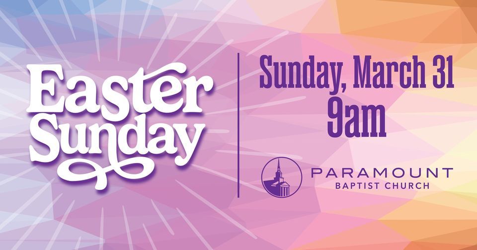 Paramount Baptist Easter Service (9am), 3801 S Western St, Amarillo, TX ...
