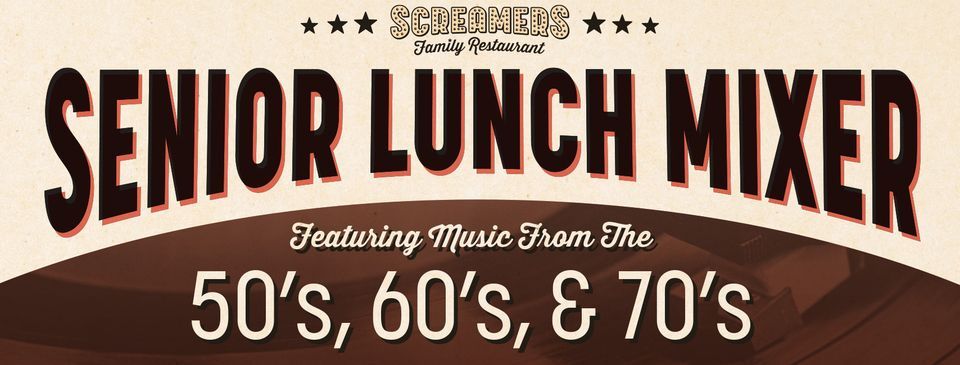 Senior Lunch Mixer at Screamers, Screamers Family Restaurant, Lincoln ...