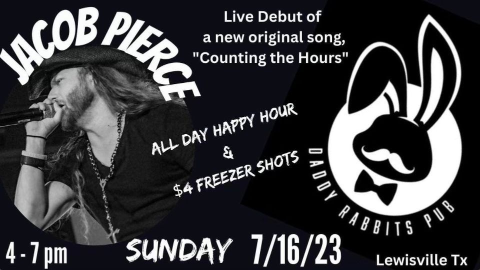Jacob Pierce LIVE at Daddy Rabbits Pub!!, Daddy Rabbit's Pub ...