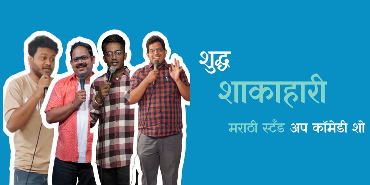 Shuddha Shakahari - A Marathi Stand Up Comedy Show, Vintage Comedy Club ...