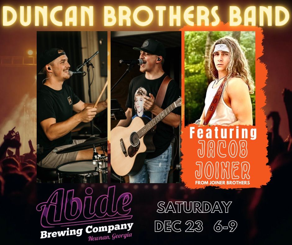 Duncan Brothers @ Abide Brewing Company - With Jacob Joiner, Abide ...