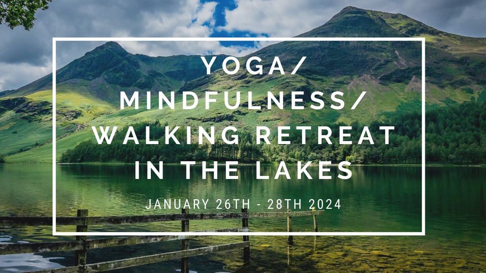 Yoga/Mindfulness/Walking Retreat in the Lake District, Brathay Trust ...