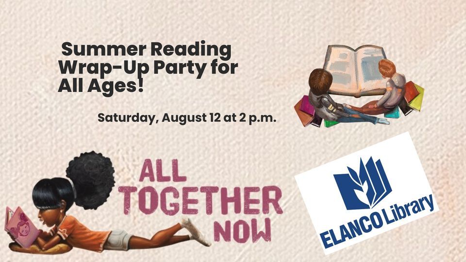 All Together Now: Summer Reading Wrap-Up Party for Seniors, Adults, and ...