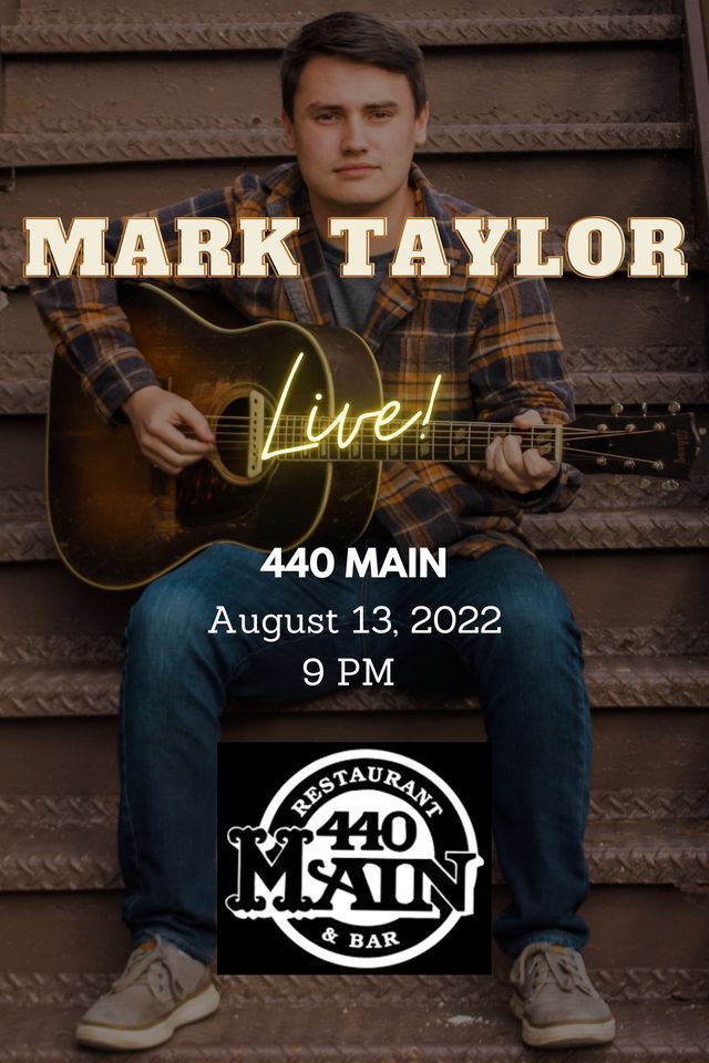 Mark Taylor - Live at 440 Main, 440 Main / Micki's on Main, Bowling ...