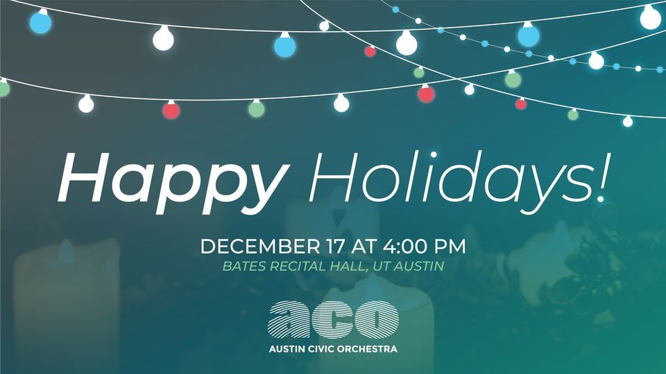 Happy Holidays!, Bates Recital Hall, Barton Creek, December 17 2023 ...