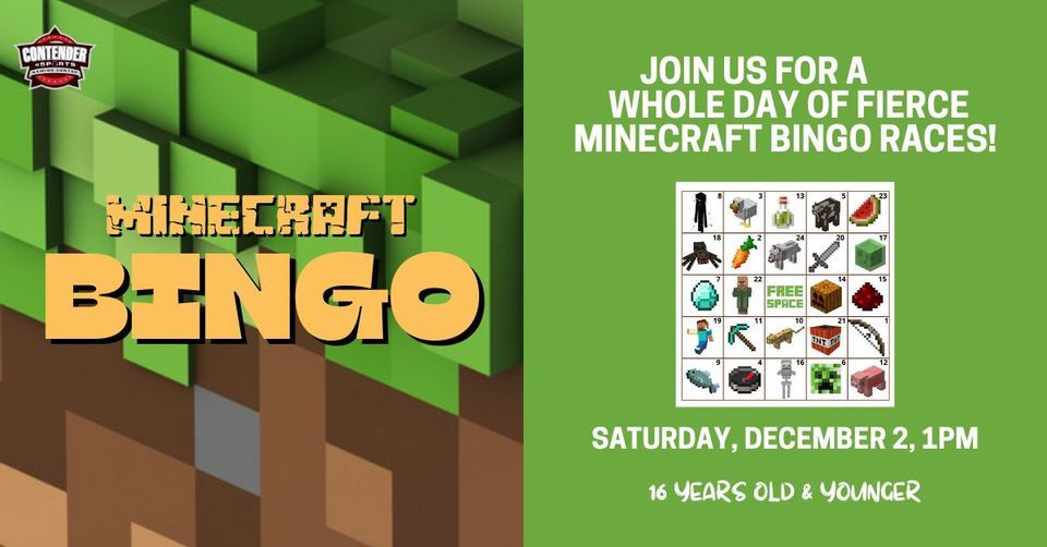Minecraft Bingo - 16 Years Old and Younger, Contender eSports ...