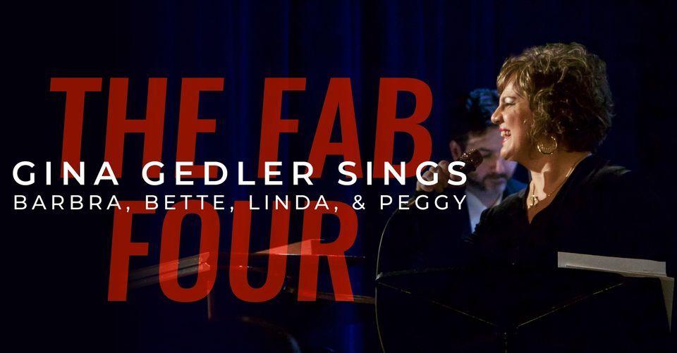 The Fab Four: Gina Gedler Sings Bette Midler, Peggy Lee, Barbra ...