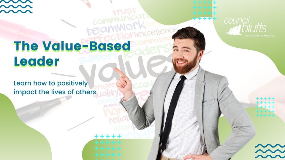 The Value-Based Leader, Holiday Inn & Suites Council Bluffs-I-29, 17 ...