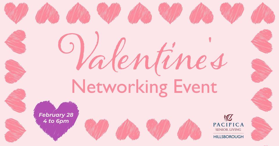 Valentines Networking Event, Pacifica Senior Living Hillsborough, Chino ...