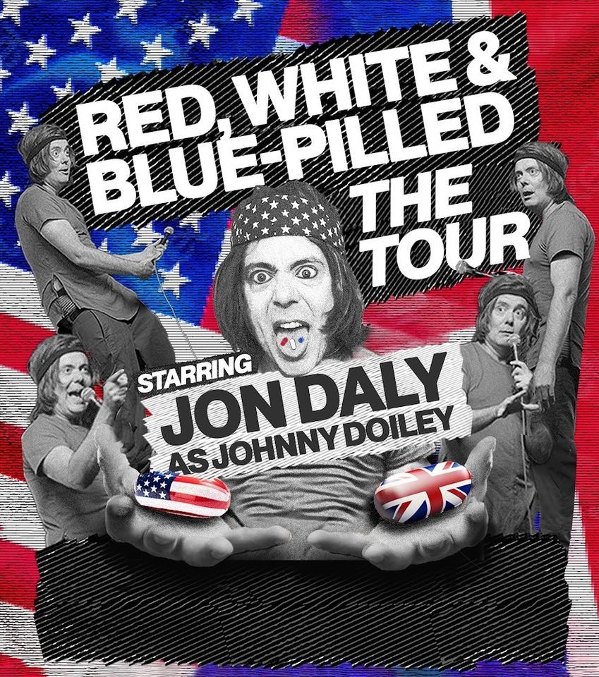 Red, White and Blue-Pilled starring Jon Daly as Johnny Doily The Black ...