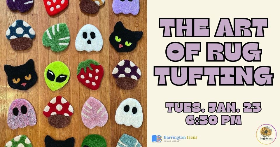The Art of Rug Tufting: A Demo and more!, Barrington Public Library ...