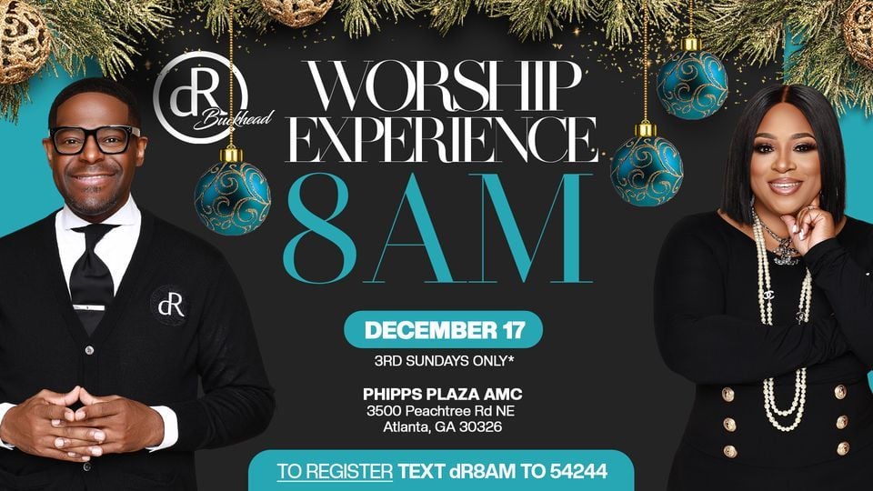 dR Buckhead 8am Worship Experience, AMC Phipps Plaza 14, Scottdale, 17 ...
