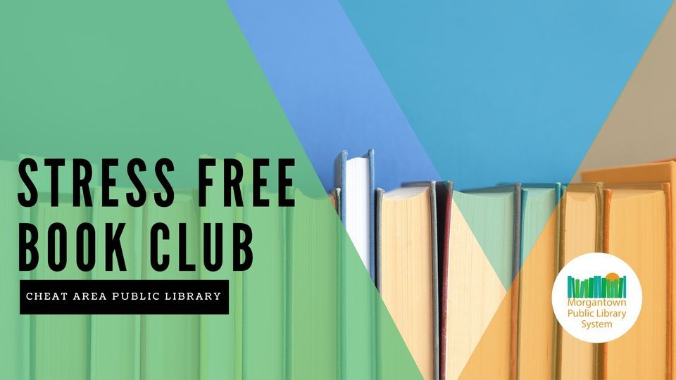 Stress Free Book Club (Cheat Branch), Cheat Area Public Library, Morgantown, 17 January 2024 ...