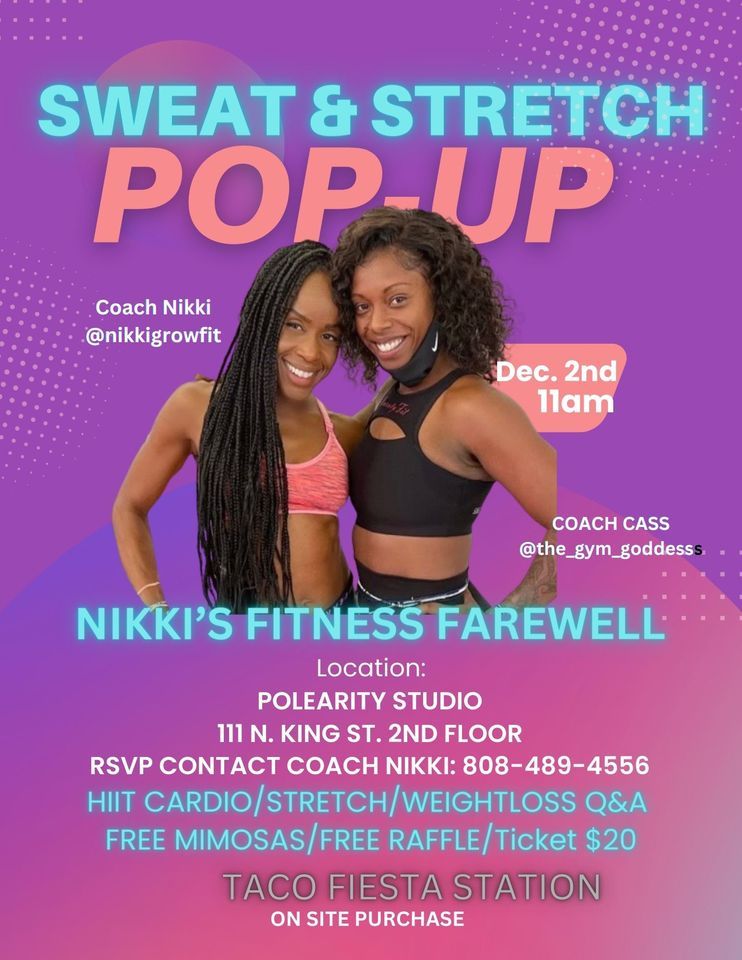 Sweat & Stretch Pop- UP Nikki’s Fitness Farewell, Polearity Studio ...