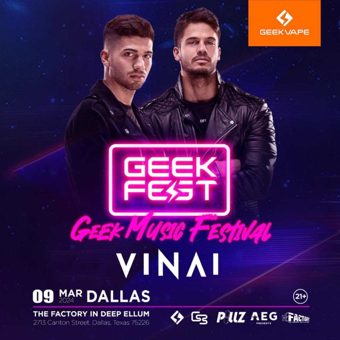 Geek Vape Presents: Geek Fest, The Factory in Deep Ellum, Dallas ...