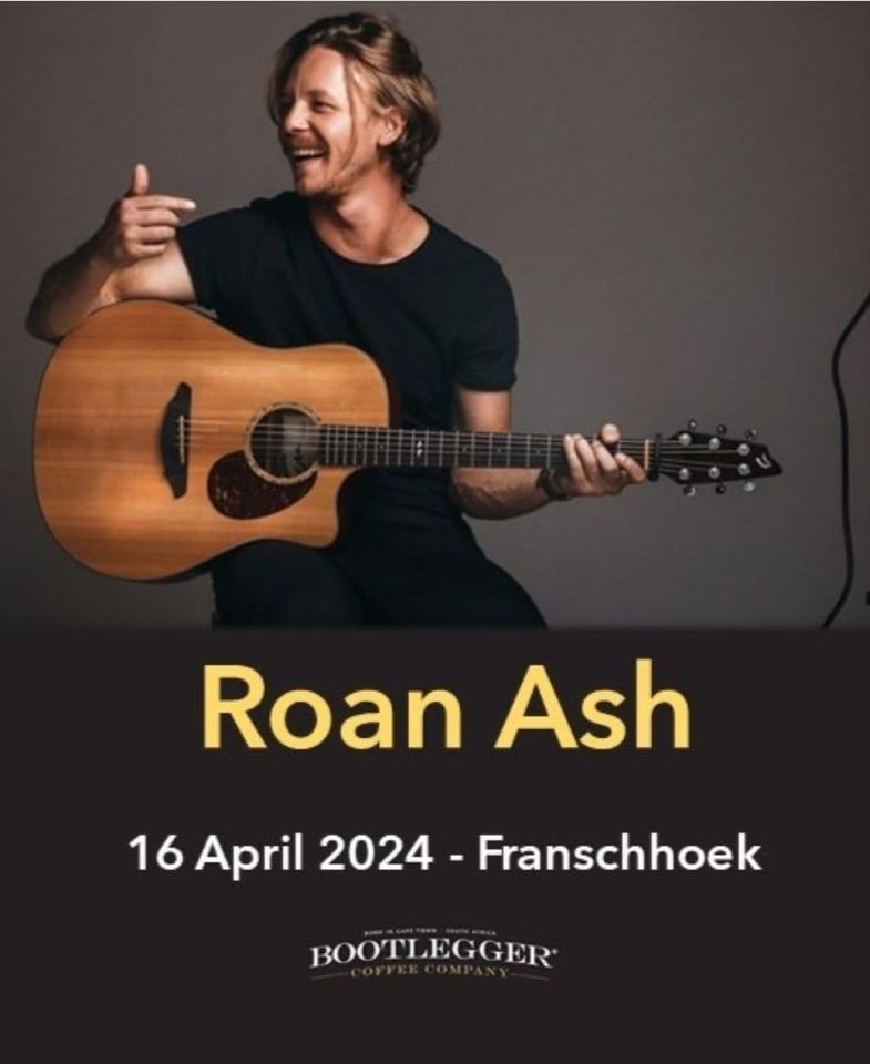 Roan Ash acoustic- Franschhoek Bootlegger, Franschhoek Wine Valley ...